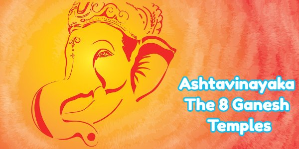 Ashtavinayaka - The 8 Ganesh Temples - HindUtsav